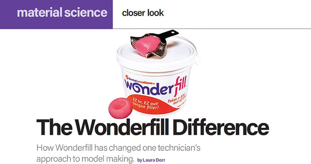 The Wonderfill Difference - Dental Creations, Ltd.